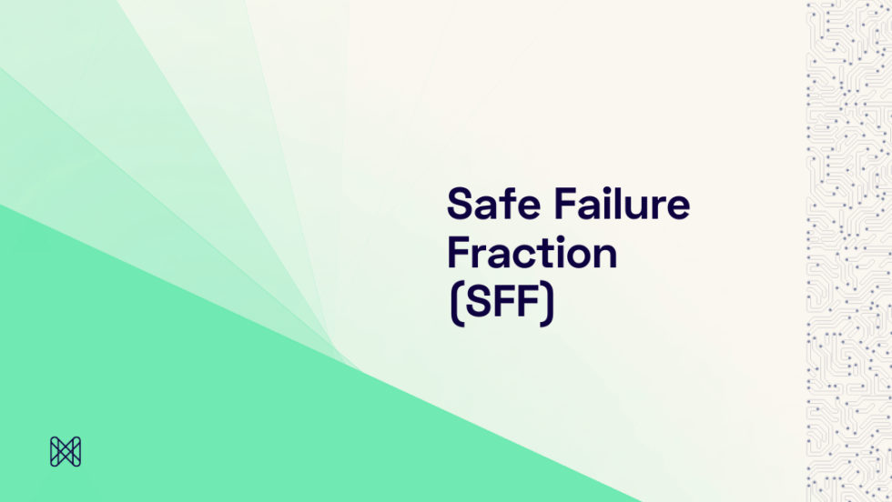 Safe Failure Fraction (SFF) | Functional Safety Glossary